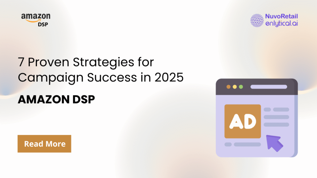 Setting Up Amazon DSP: A Comprehensive Guide | Nuvoretail