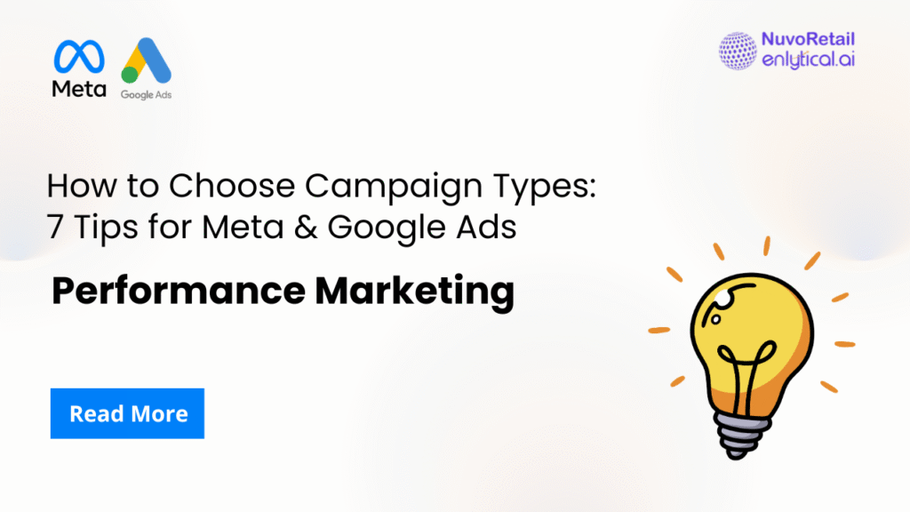 How to Choose Campaign Types: 7 Tips for Meta & Google Ads