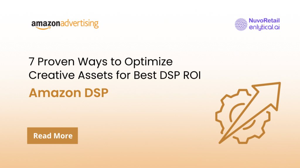 Setting Up Amazon DSP: A Comprehensive Guide | Nuvoretail